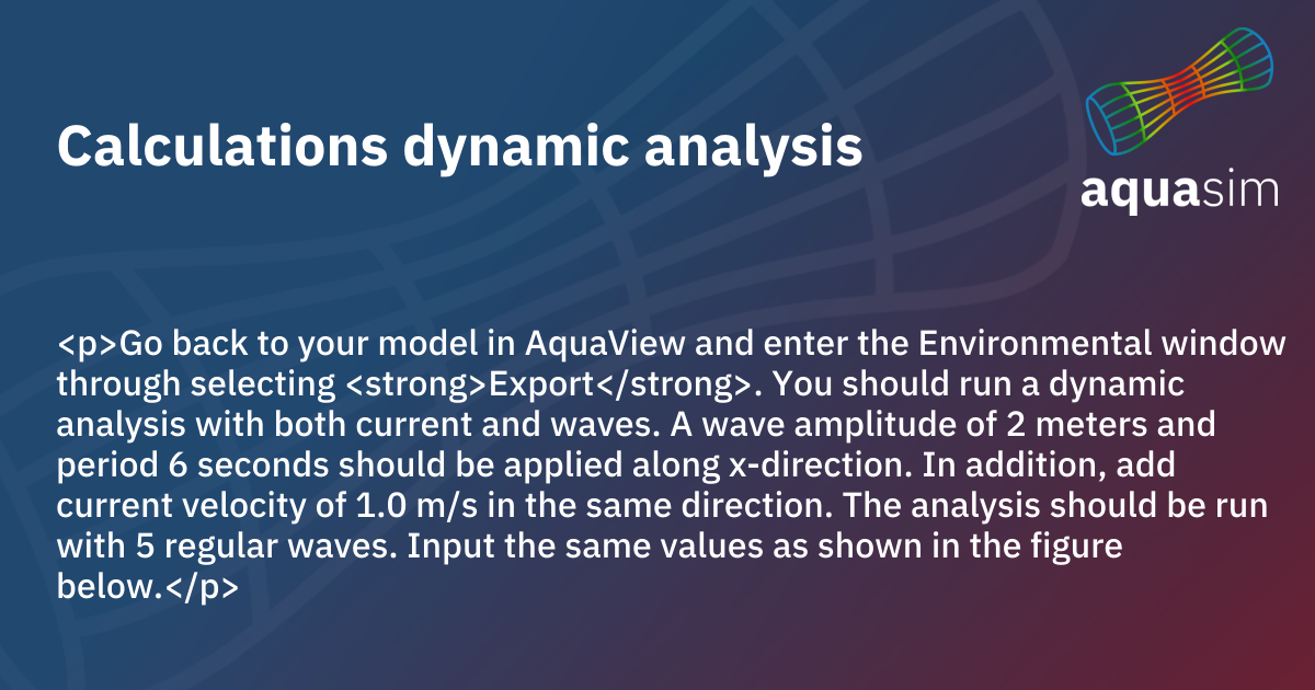 Calculations dynamic analysis | AquaSim