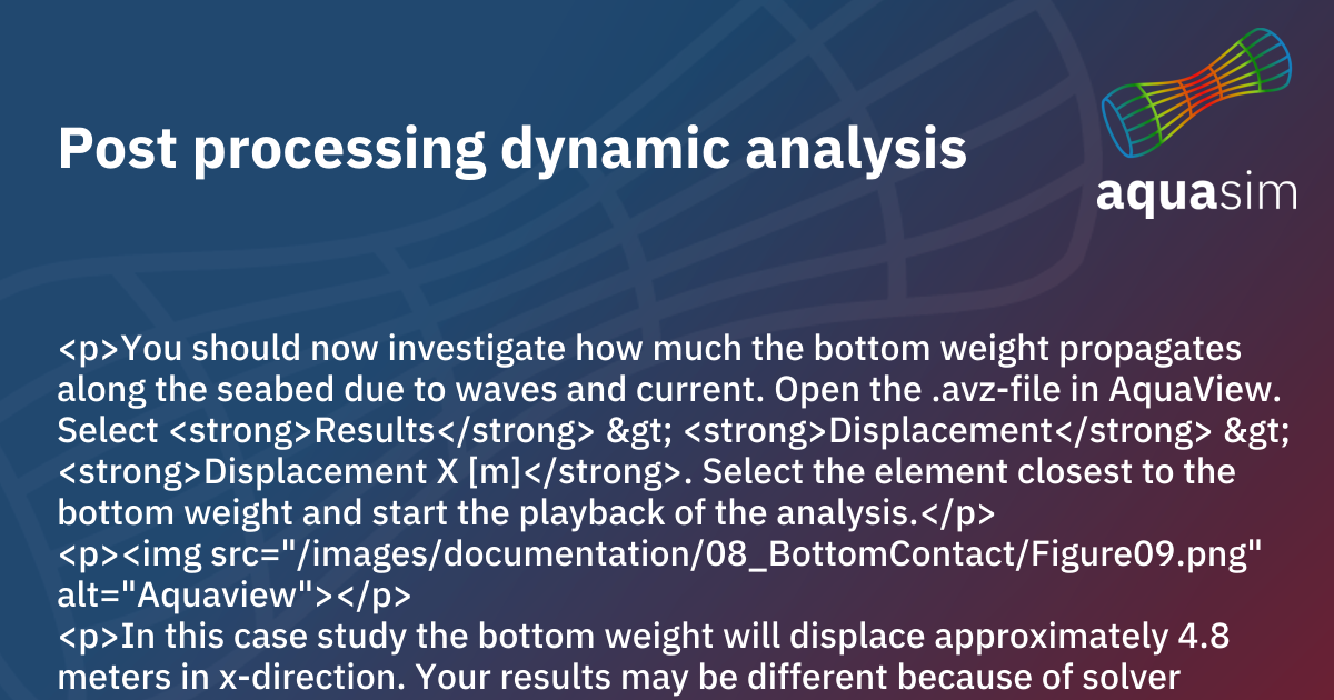 Post processing dynamic analysis | AquaSim