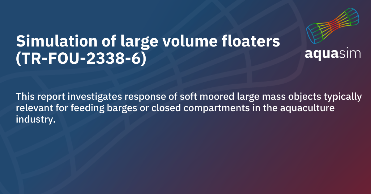Simulation of large volume floaters (TR-FOU-2338-6) | AquaSim